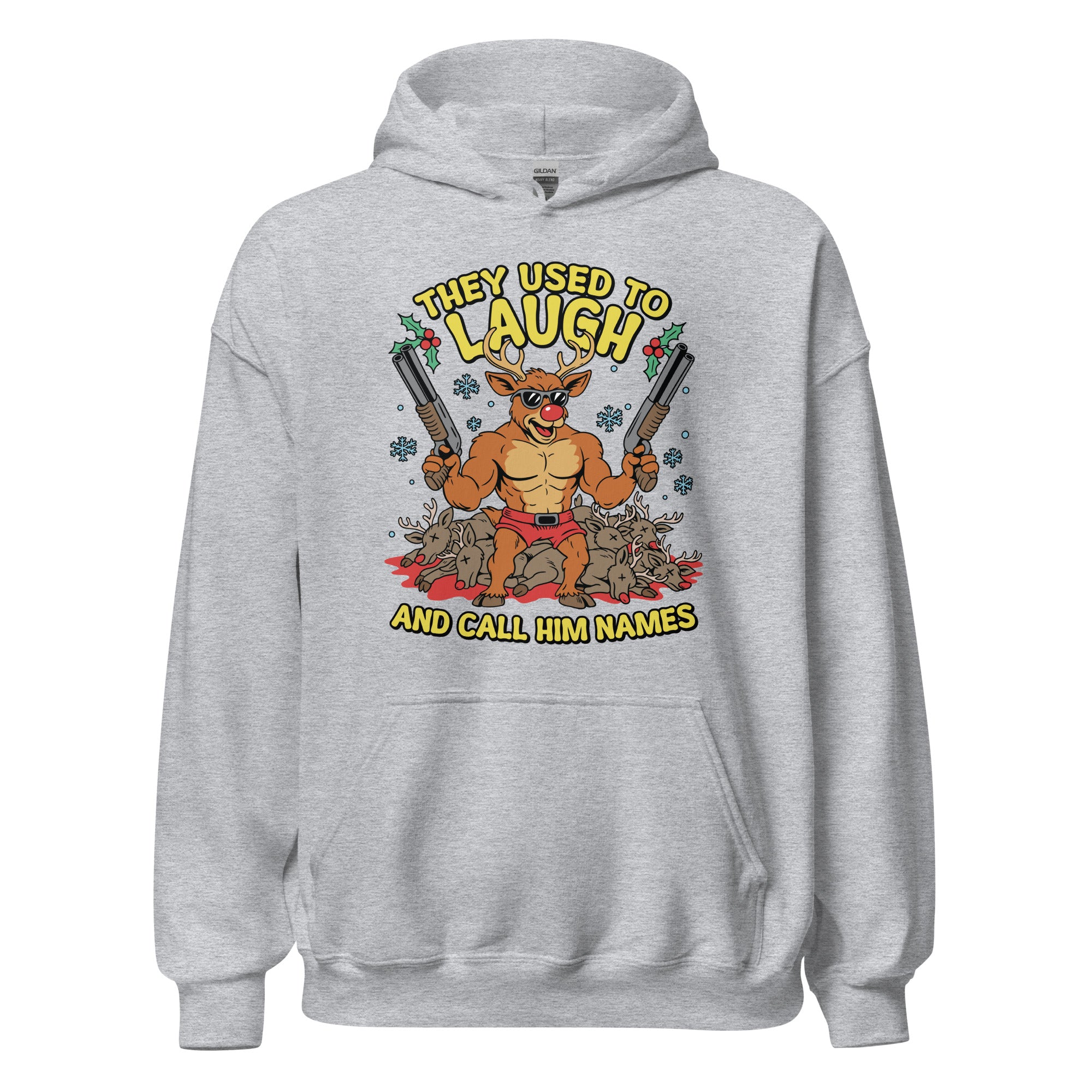 They Used to Laugh and Call him Names Rudolph Hoodie – Orbital Clothing